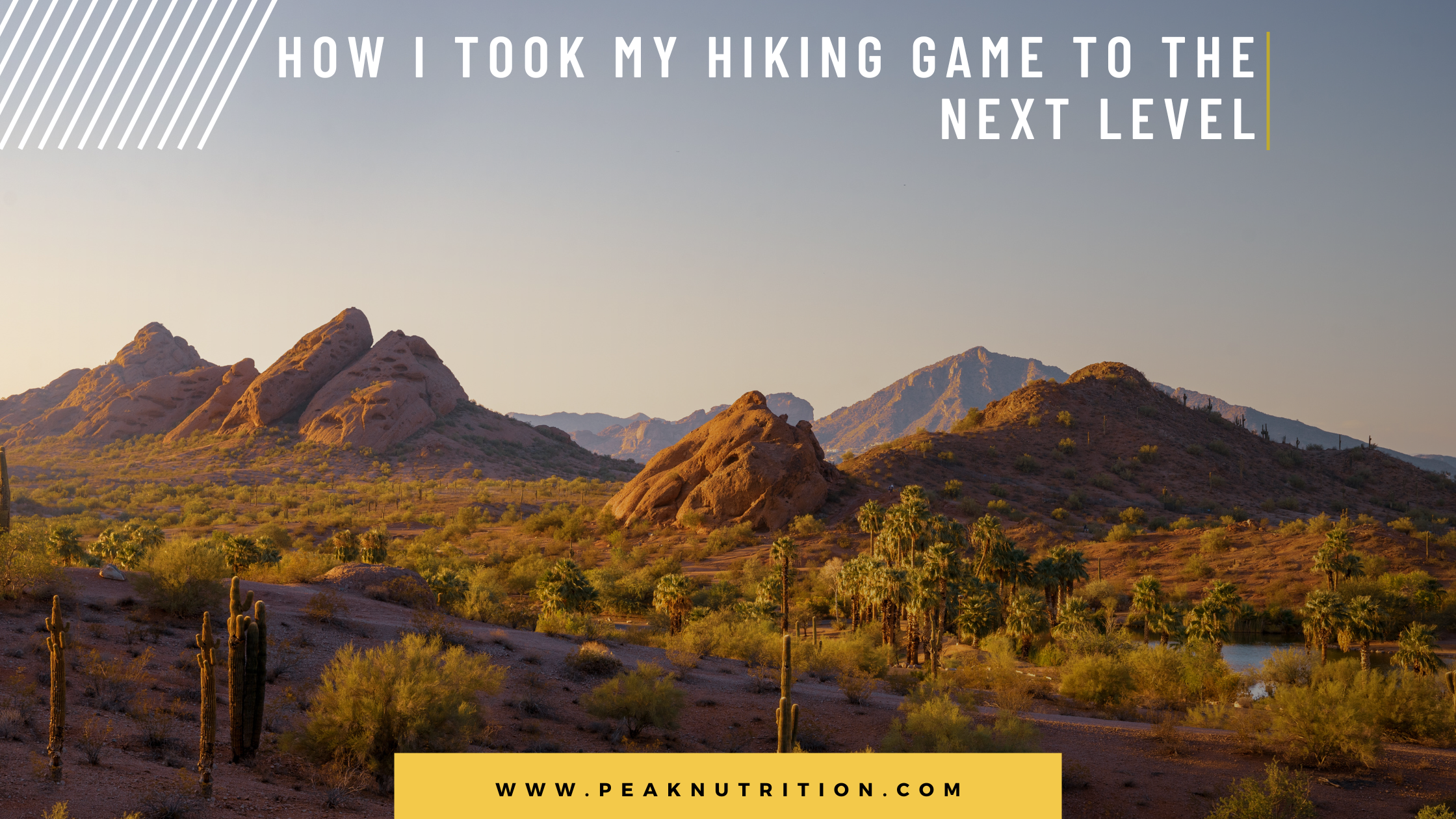 🚶‍♂️ How I Took My Hiking Game to the Next Level 🌄 – Peak Nutrition